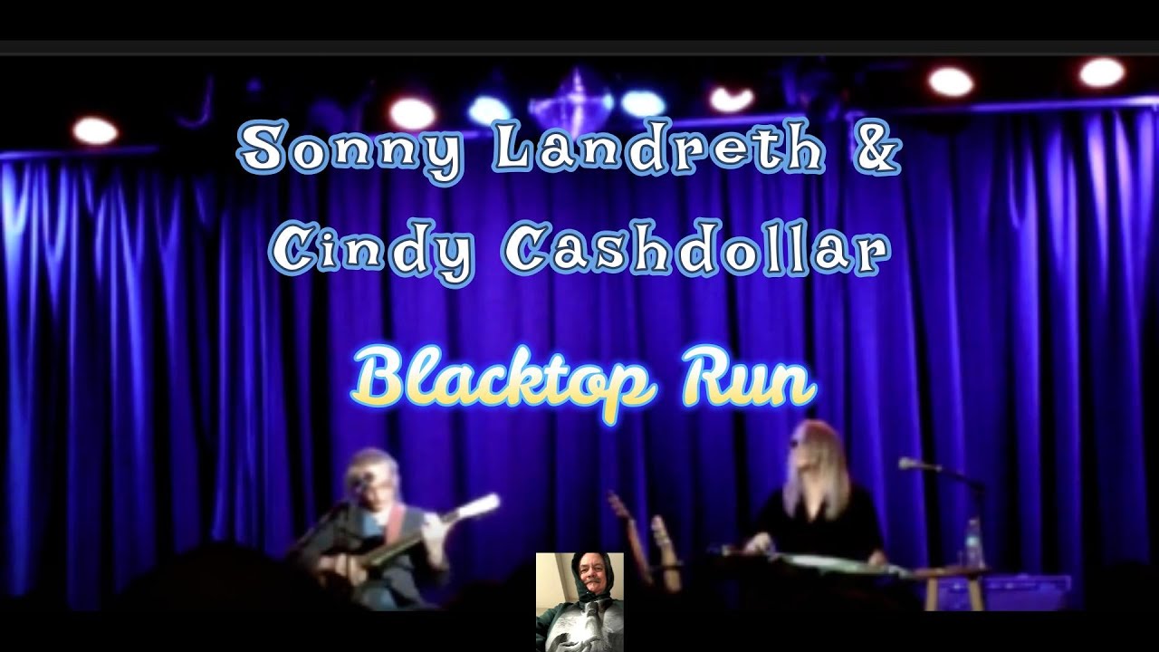 Sonny Landreth & Cindy Cashdollar play Blacktop Run at the Coach House ...