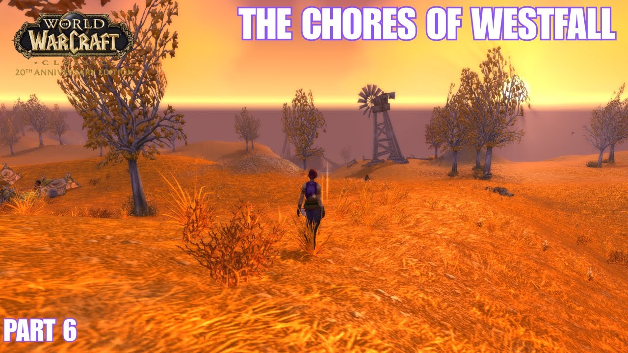 Westfall Chores! | World of Warcraft Classic Anniversary | Part 6 - YouTube