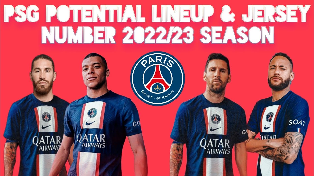 PSG Potential Lineup & Jersey Number 2022/23 Season HD - YouTube