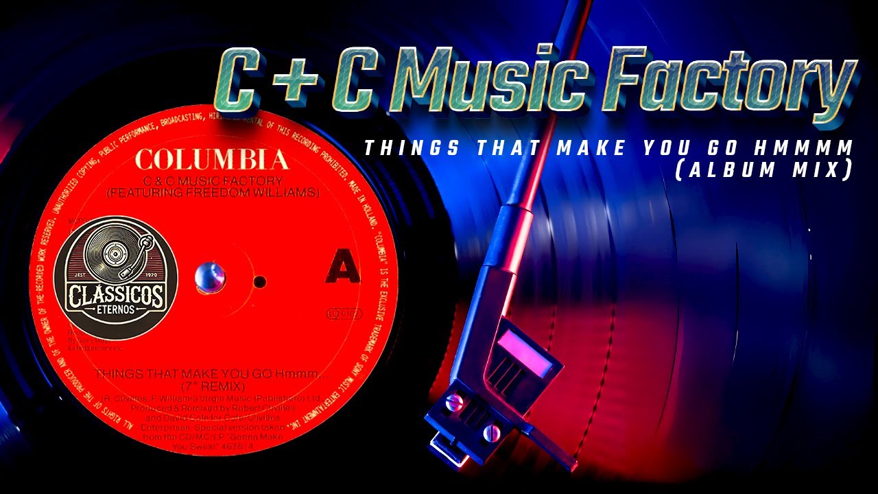 C + C Music Factory - Things That Make You Go Hmmmm (Album Mix) #music ...