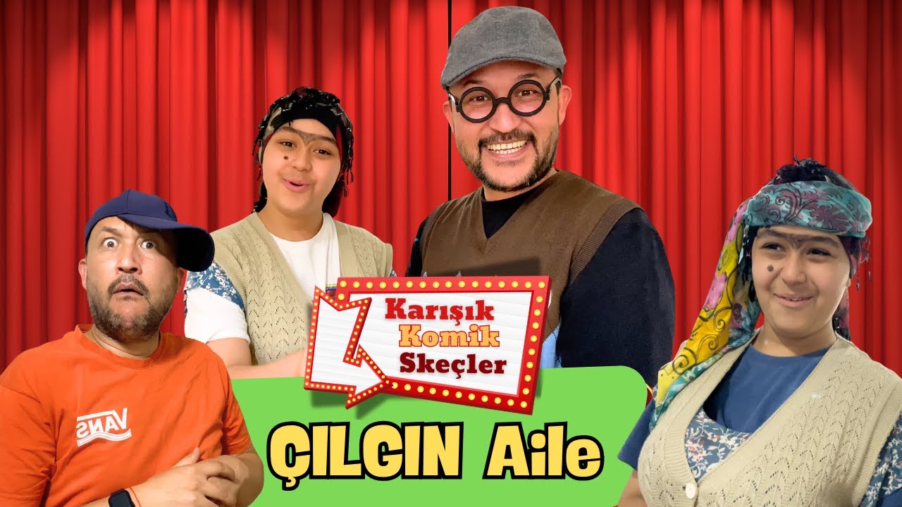 Çılgın Aile - Karışık Komik Skeçler! Yeni Bölüm - YouTube