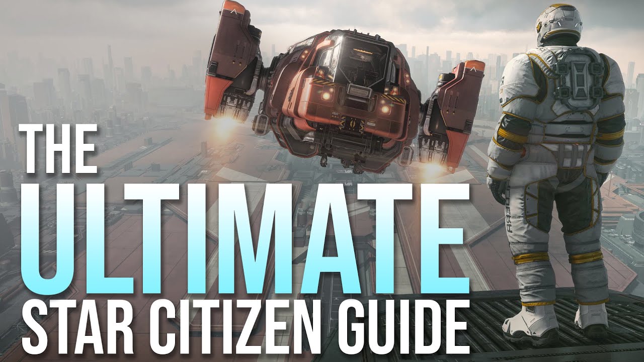 The Ultimate Star Citizen New Player Guide for 3.23 | 2024 - YouTube