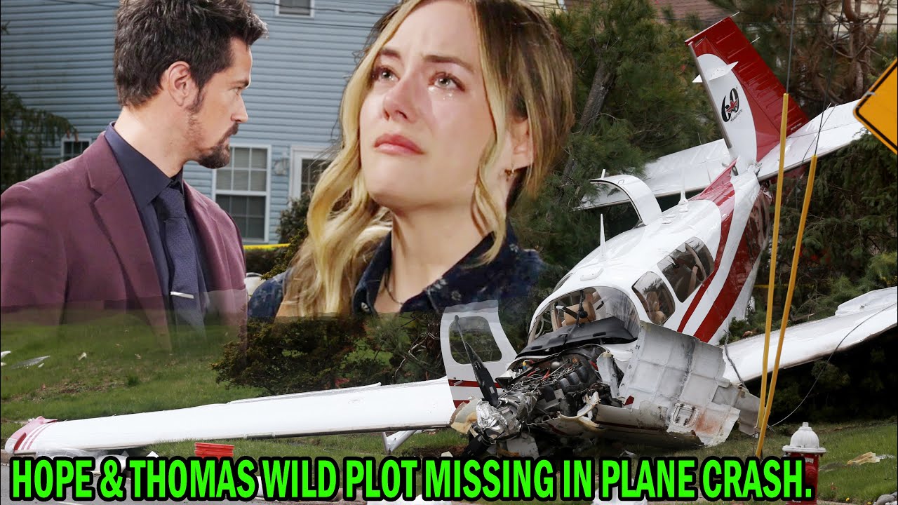 breaking bad news, Hope & Thomas Wild Plot – Missing in Plane Crash ...