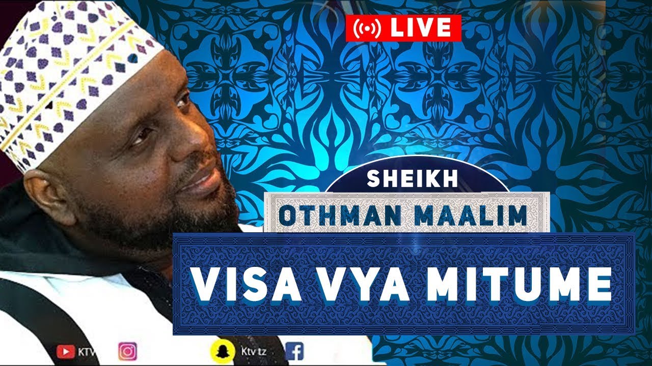LIVE: VISA VYA MITUME - SHEIKH OTHMAN MAALIM - YouTube