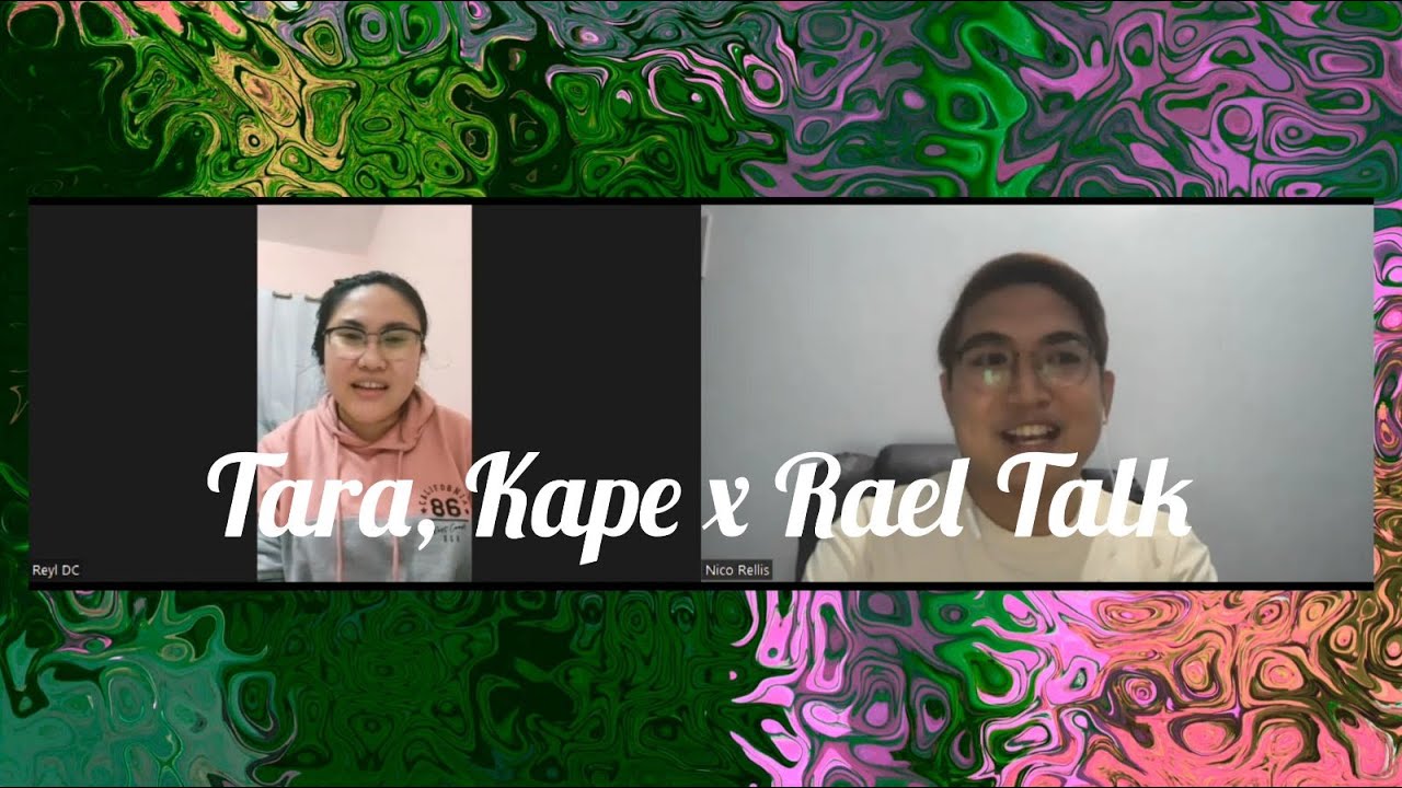 Catch Up Turned Into Podcast Episode (Tara, Kape x Rael Talk) | Nico ...