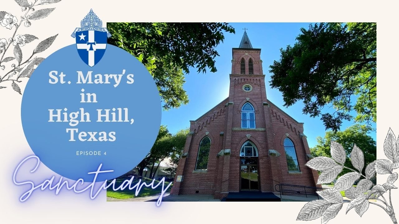 Sanctuary Episode 4: St. Mary's in High Hill, Texas (The Painted ...