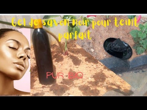 comment faire son gel au savon noir pour un teint marron clair parfait ...