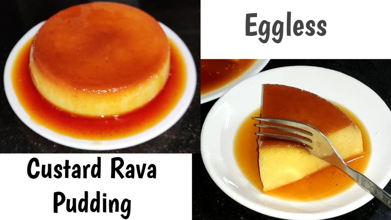 Caramel Custard Rava Pudding| Eggless Semolina/Sooji Pudding Recipe ...