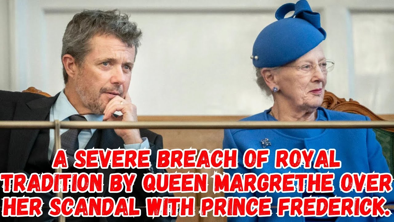 A SEVERE BREACH OF ROYAL TRADITION BY QUEEN MARGRETHE OVER HER SCANDAL ...