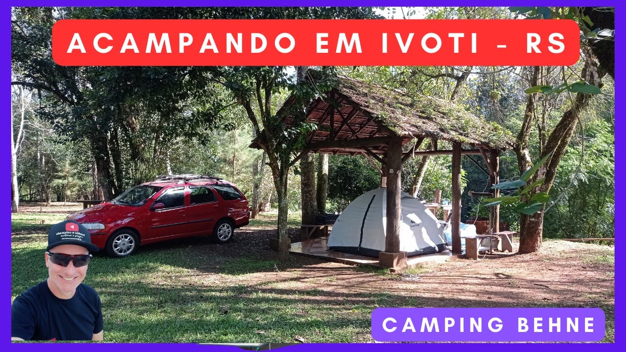 ACAMPANDO EM IVOTI -RS |CAMPING BEHNE | - SERRA GAÚCHA - EP. 01 ...