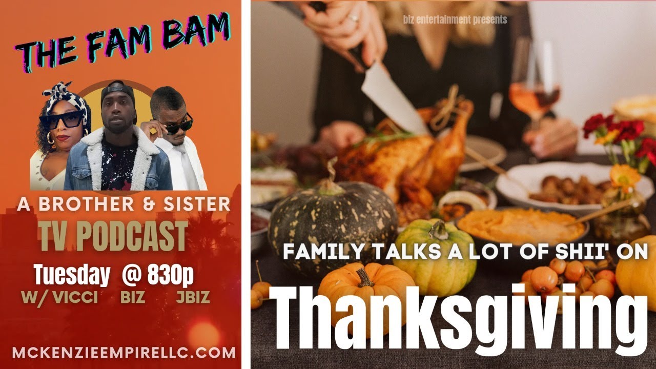 Family Talks On Thanksgiving | Fam Bam TV Podcast - YouTube