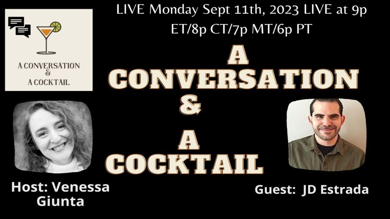 A Conversation & A Cocktail w/Venessa Giunta #11 JD Estrada - YouTube