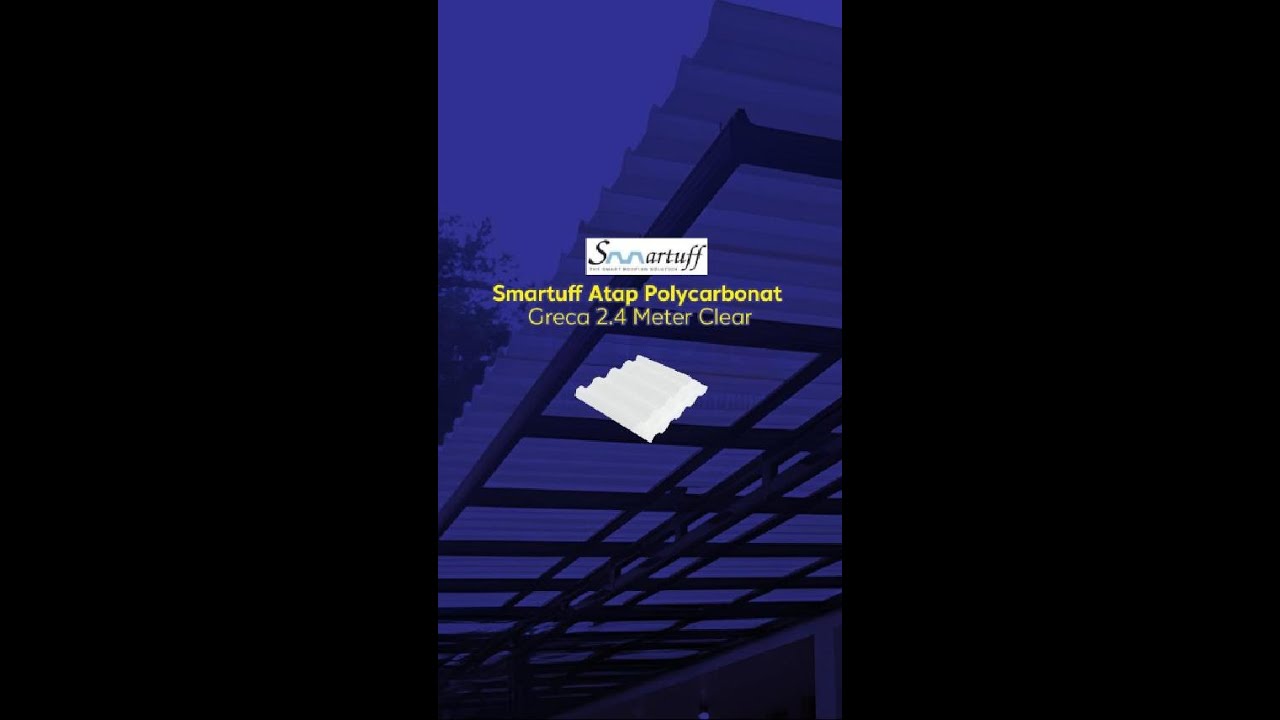 Lindungi rumah Anda dengan Smartuff Atap Polycarbonat Greca 2.4 Meter ...