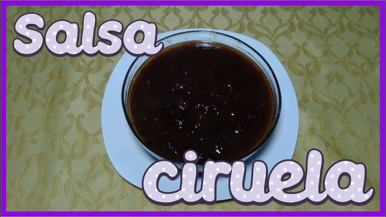 Salsa de ciruela, receta fácil y deliciosa - Cocina del Ardiloso - YouTube