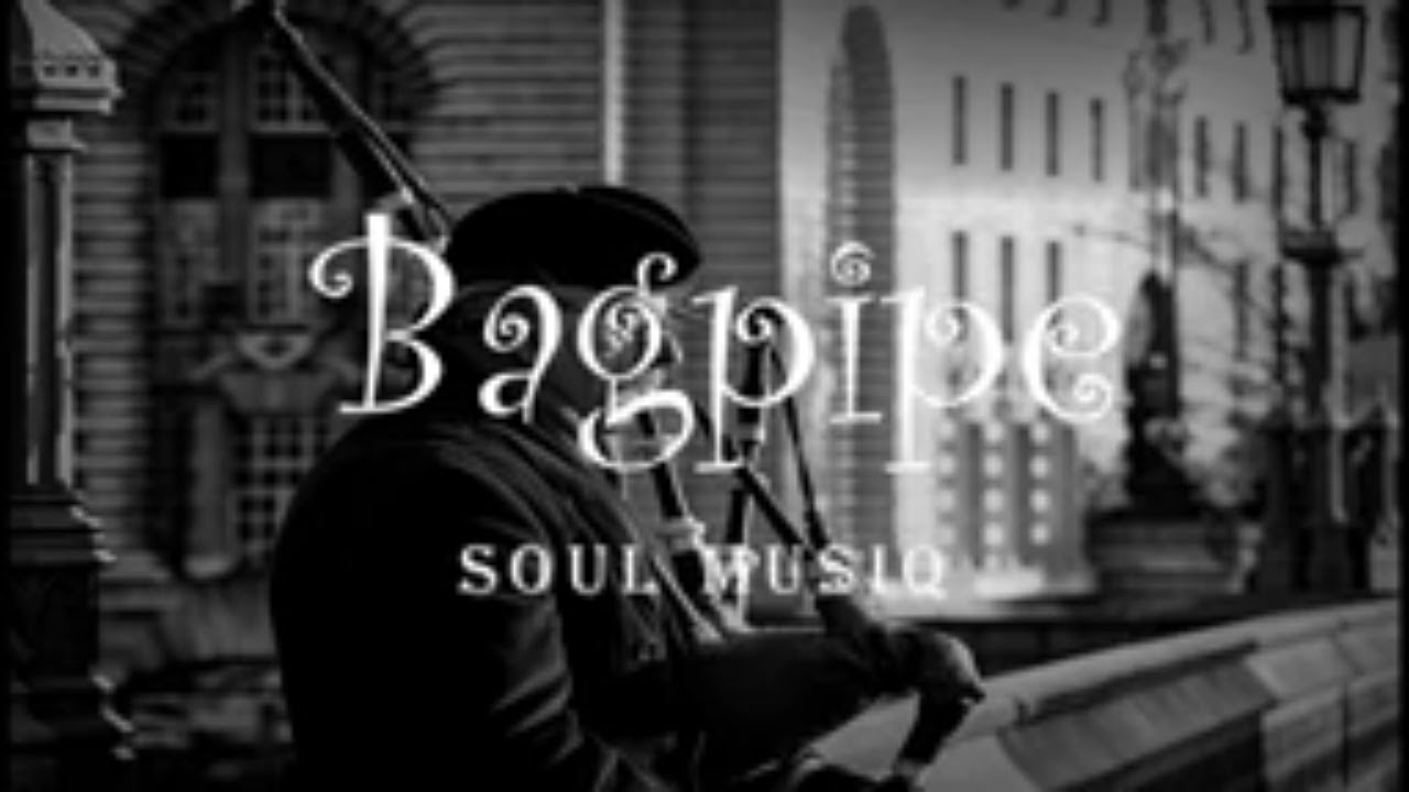 Bagpipes | Scotland Music | Scottish Music | Celtic Music | Bagpipe ...