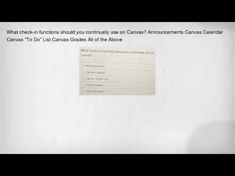 What check-in functions should you continually use on Canvas ...