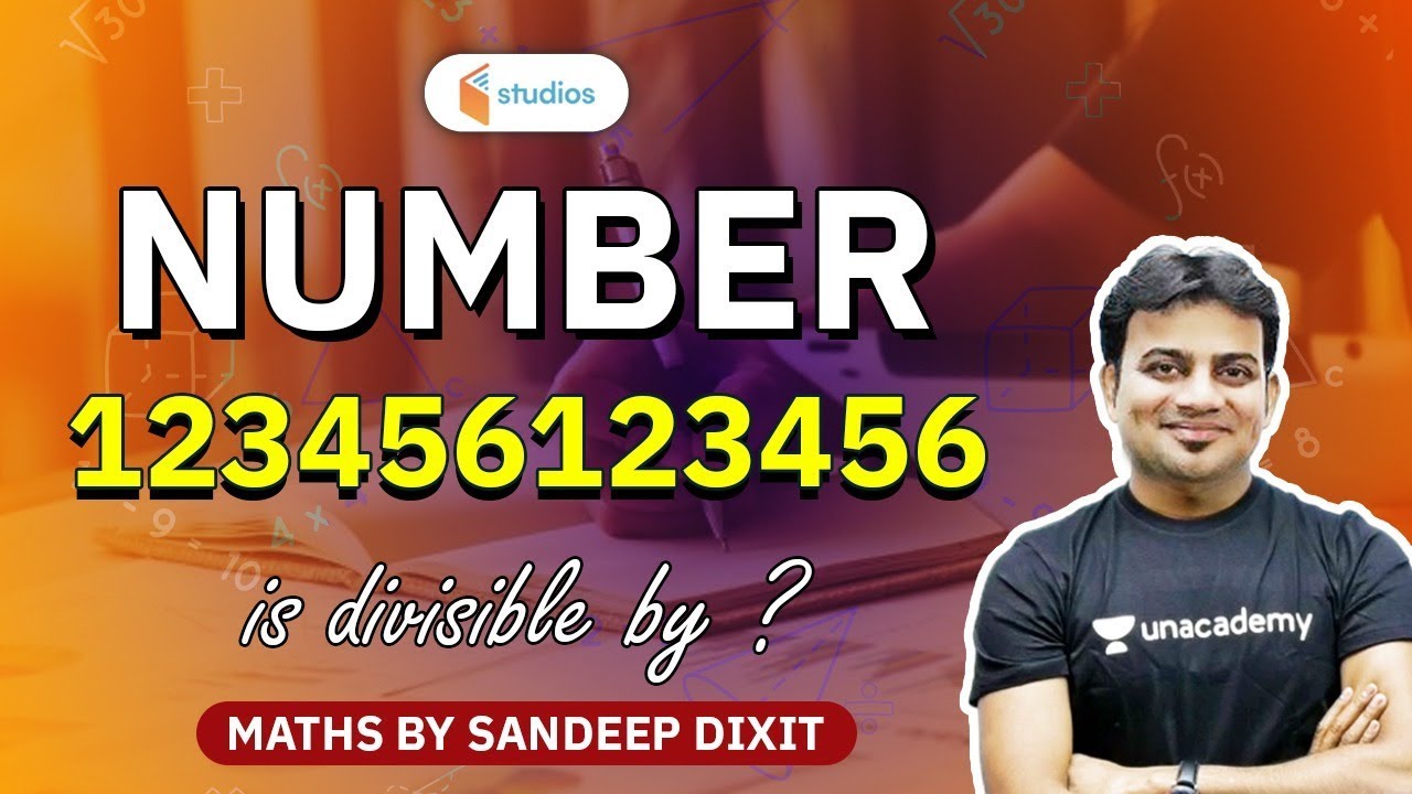 Number 123456123456 is Divisible by? | Maths by Sandeep Dixit - YouTube