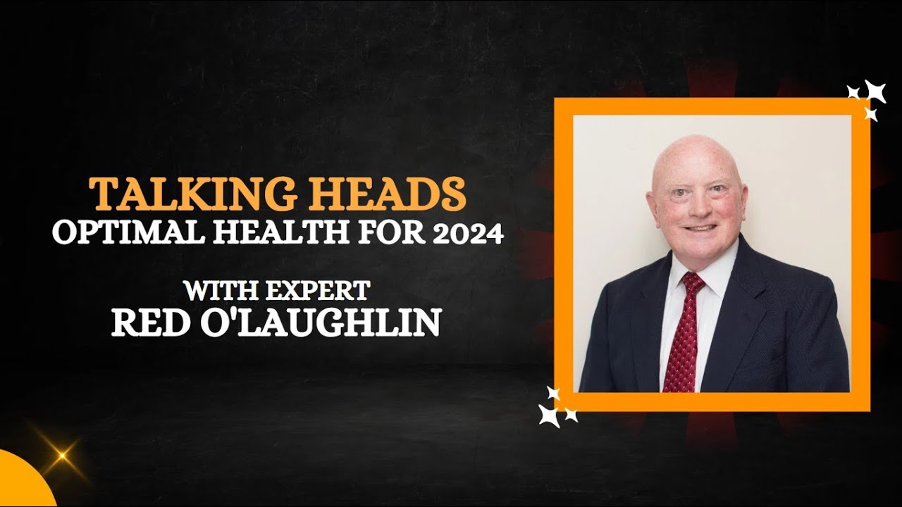 OPTIMAL HEALTH FOR 2024-WITH EXPERT RED O'LAUGHLIN - YouTube