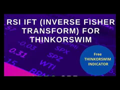 RSI IFT (Inverse Fisher Transform) For ThinkOrSwim - YouTube