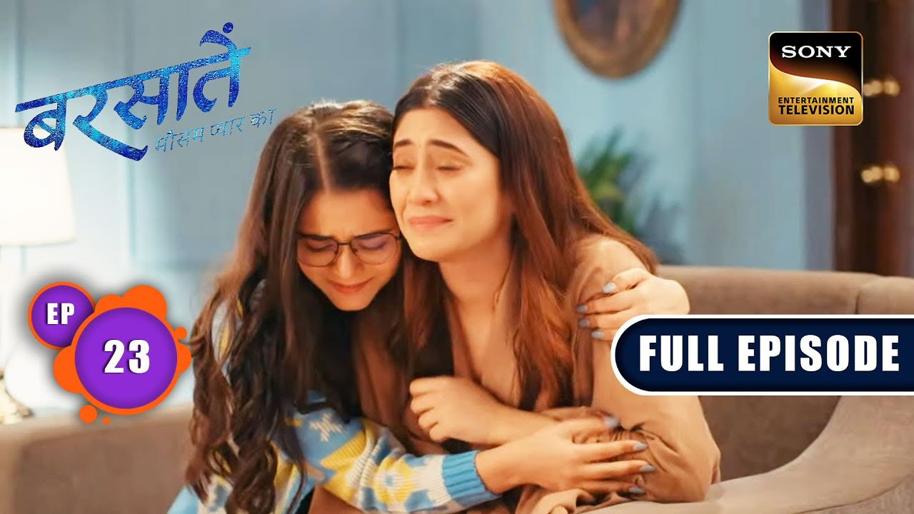 Aradhna का सच | Barsatein - Mausam Pyaar Ka | Ep 23 | Full Episode | 9 ...
