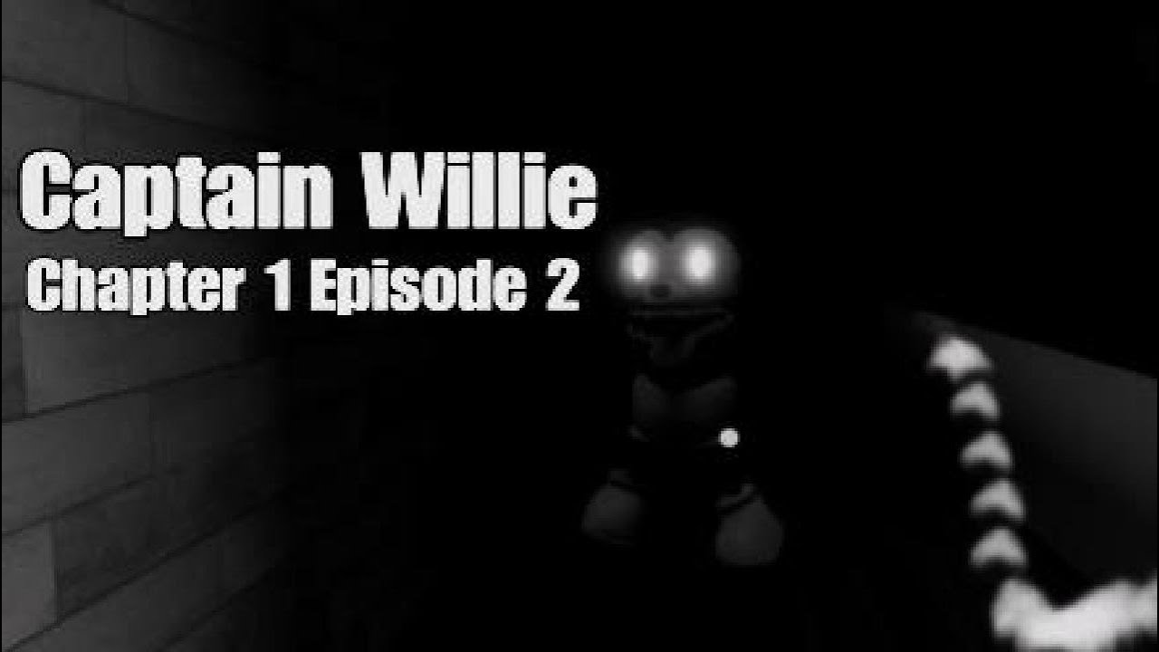 Captain Willie Roblox Chapter 1 Episode 2 - YouTube