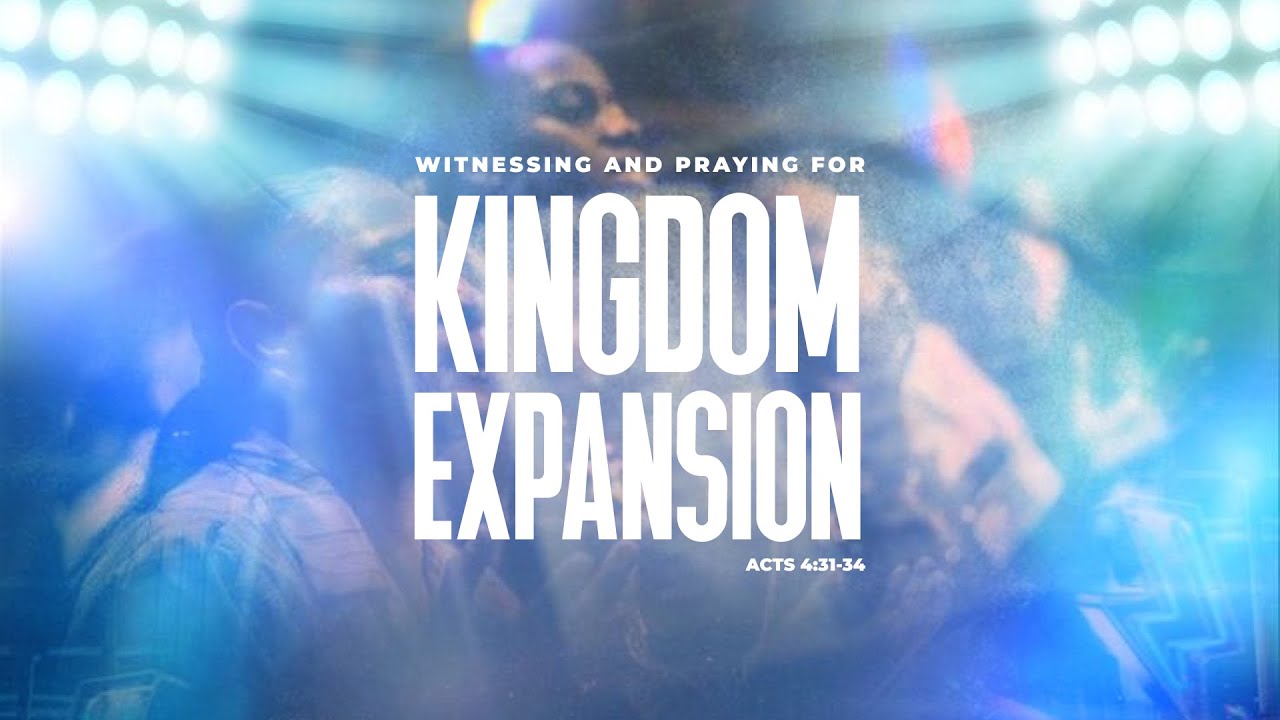 WEDNESDAY BIBLE STUDY - KINGDOM EXPANSION - FOURSQUARE VGC - OCT. 23 ...