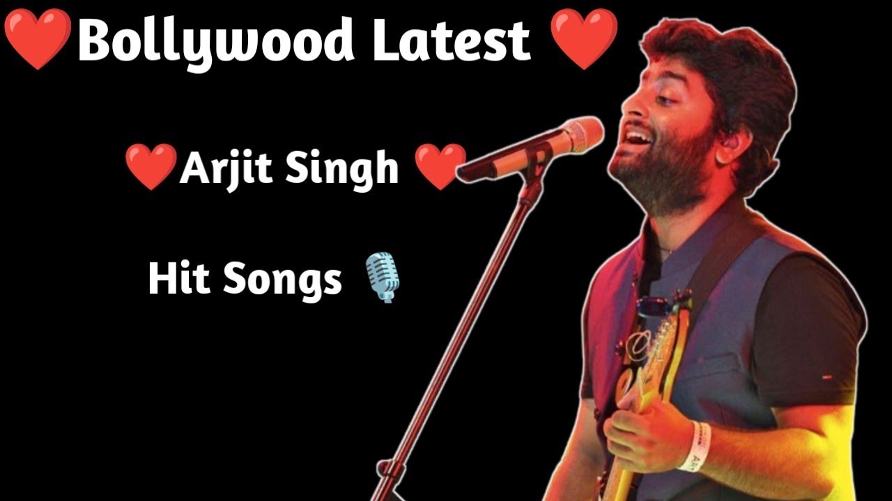 best of arijit singh || arijit singh new song || latest bollywood ...