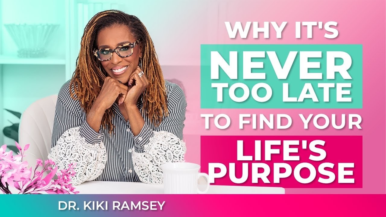 Why It's Never Too Late to Find Your Life's Purpose | Career Change ...