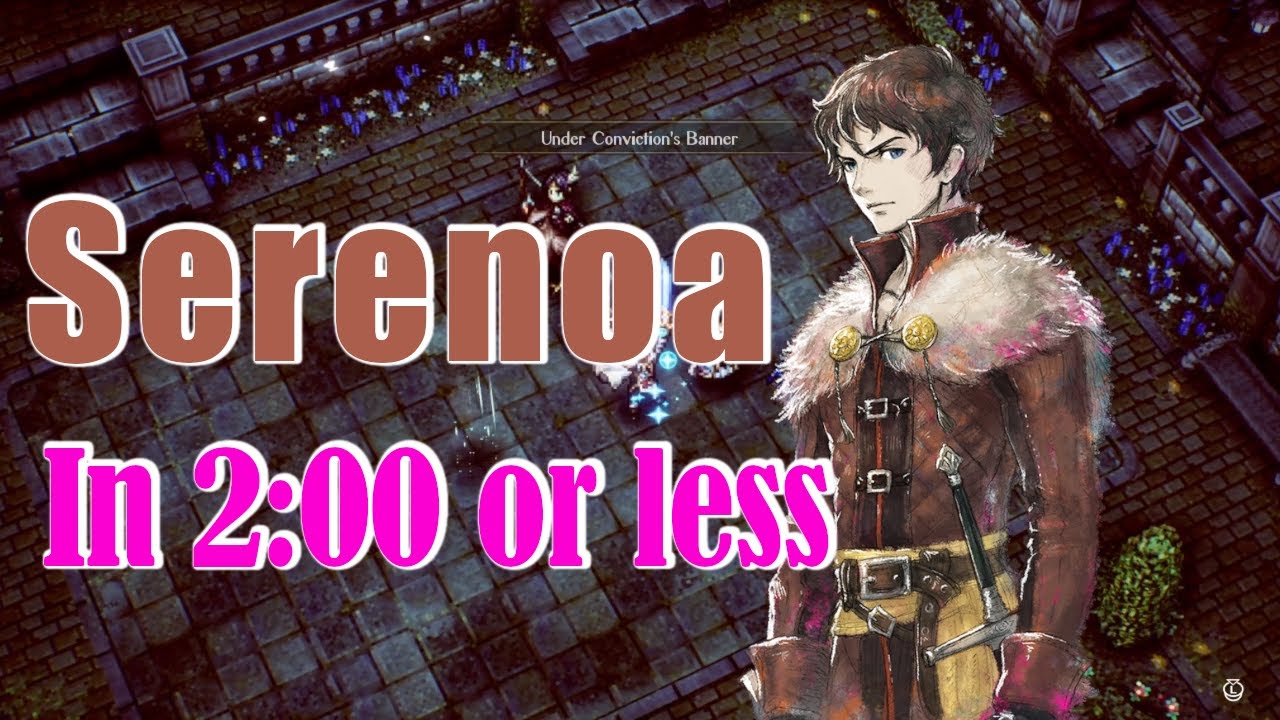 Triangle Strategy - Serenoa In 2:00 Or Less - YouTube