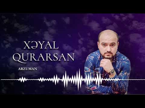 Arzuman - Xeyal Qurarsan (Rəsmi Audio)