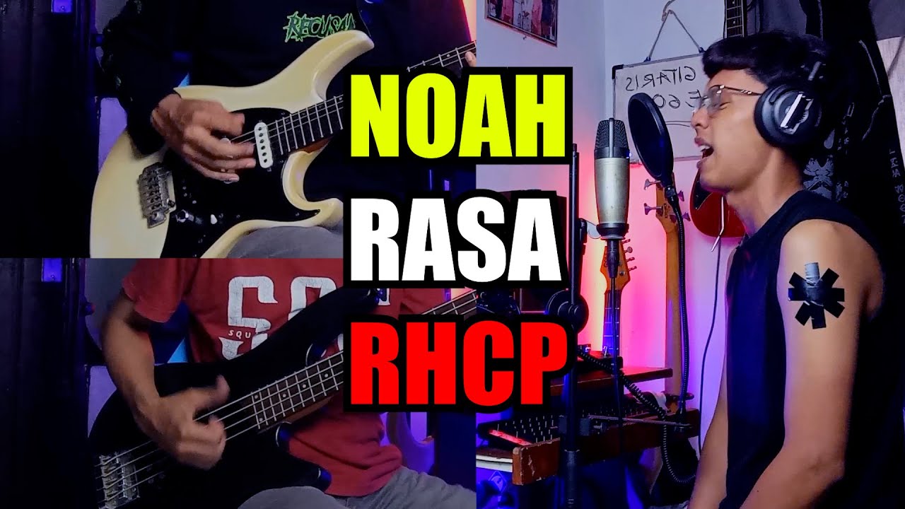 NOAH Rasa RHCP - YouTube
