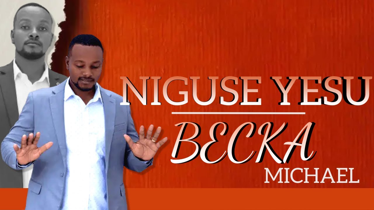 Becka Michael - Niguse Yesu (Official Audio) - YouTube Music