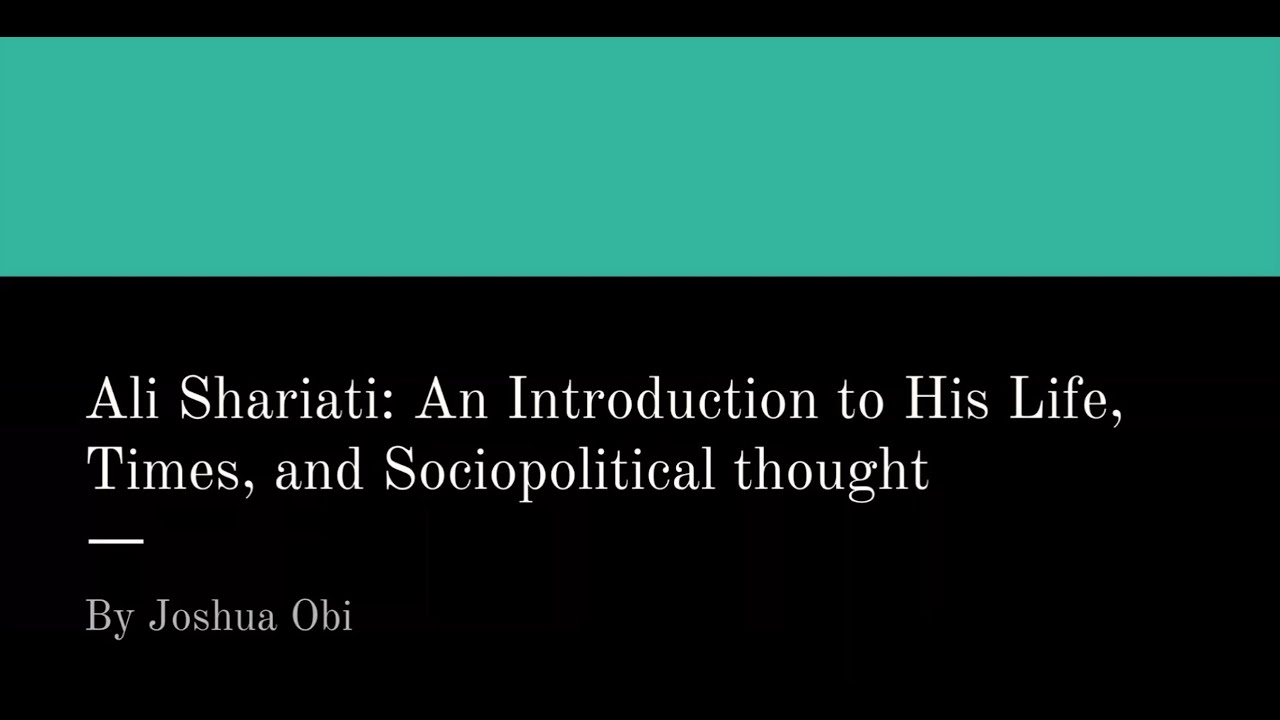 Ali Shariati: An Introduction to His Life, Times, and Sociopolitical ...