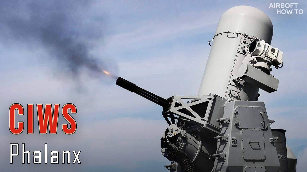 Phalanx CIWS แนวป้องกันสุดท้ายของเรือรบ - Airsoft How To - YouTube