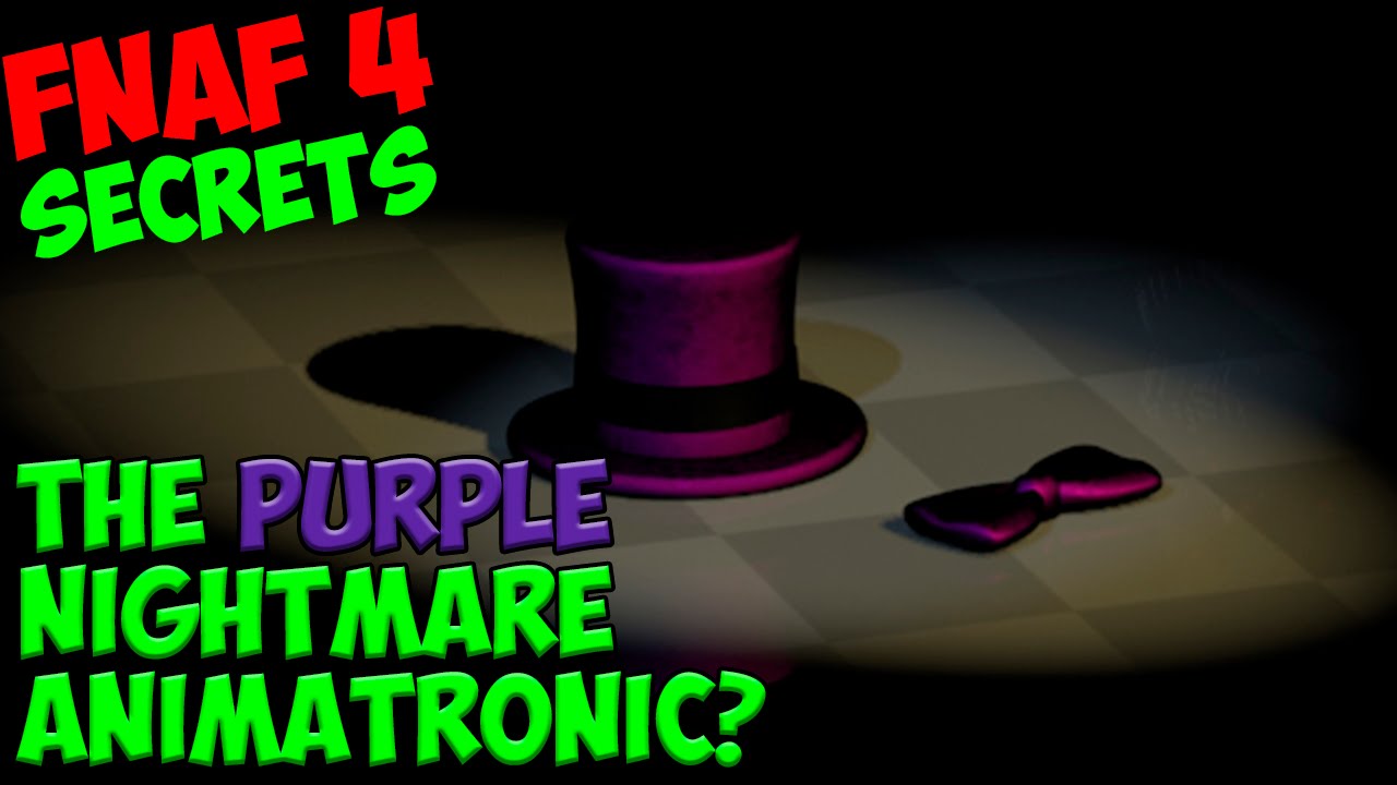 Five Nights At Freddy's 4 | THE PURPLE NIGHTMARE ANIMATRONIC? | FNAF ...