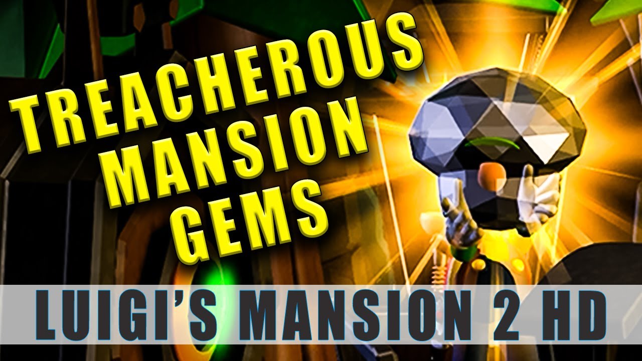 Luigi's Mansion 2 HD Treacherous Mansion Gems - All Gem Locations ...