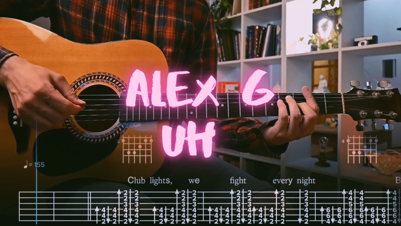 Uh Alex G Сover / Guitar Tab - YouTube
