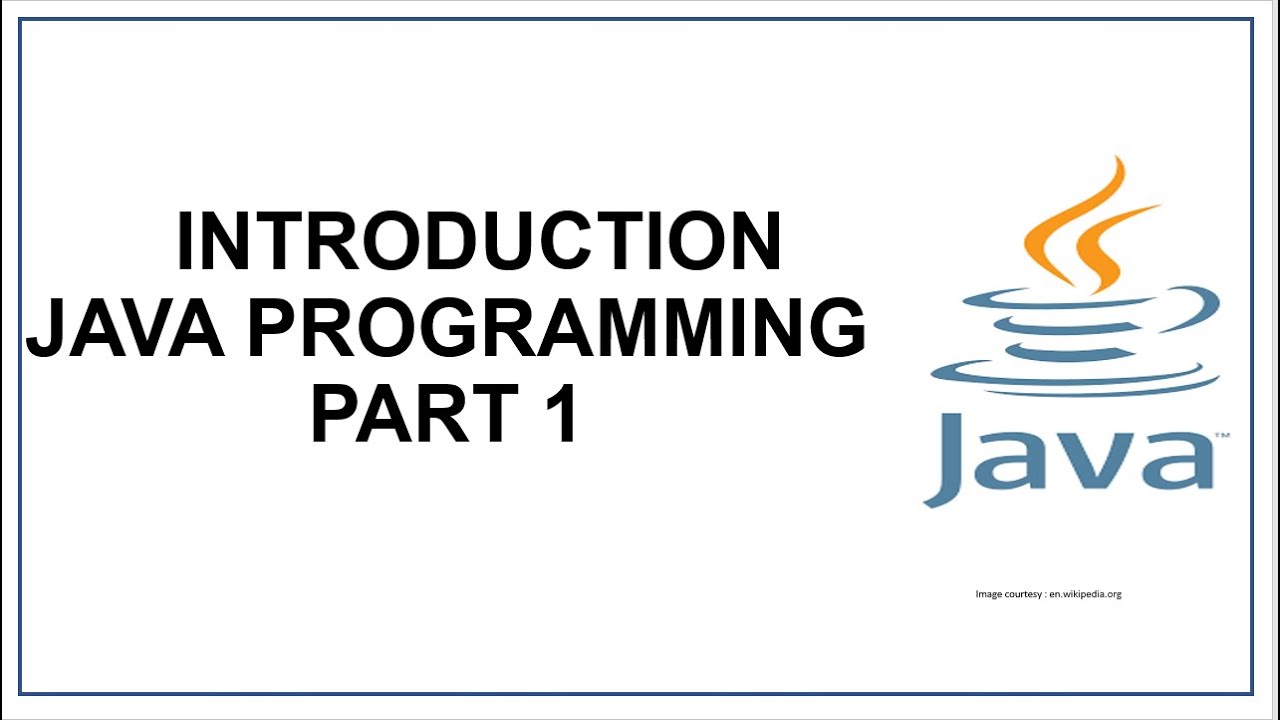 Introduction to Java Programming | Java Tutorial | Part 1 - YouTube