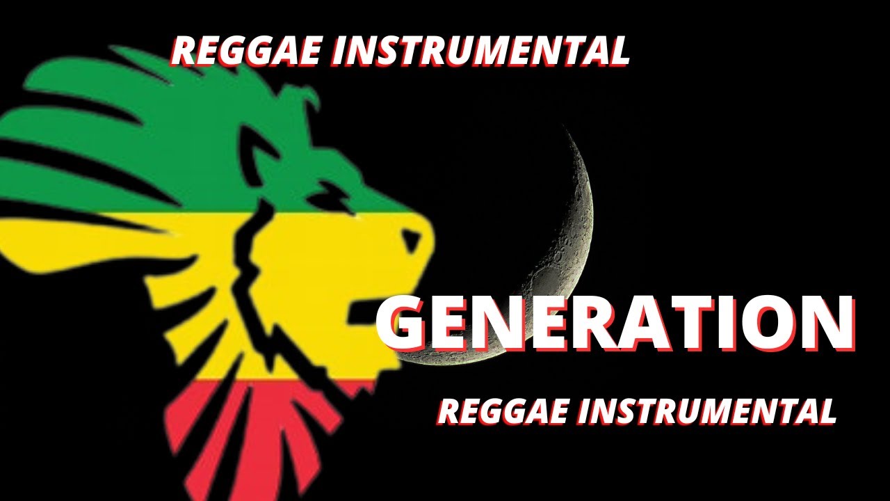 REGGAE BEAT 2023 ||GENERATION || BEST 2023 REGGAE INSTRUMENTAL_VIA ...