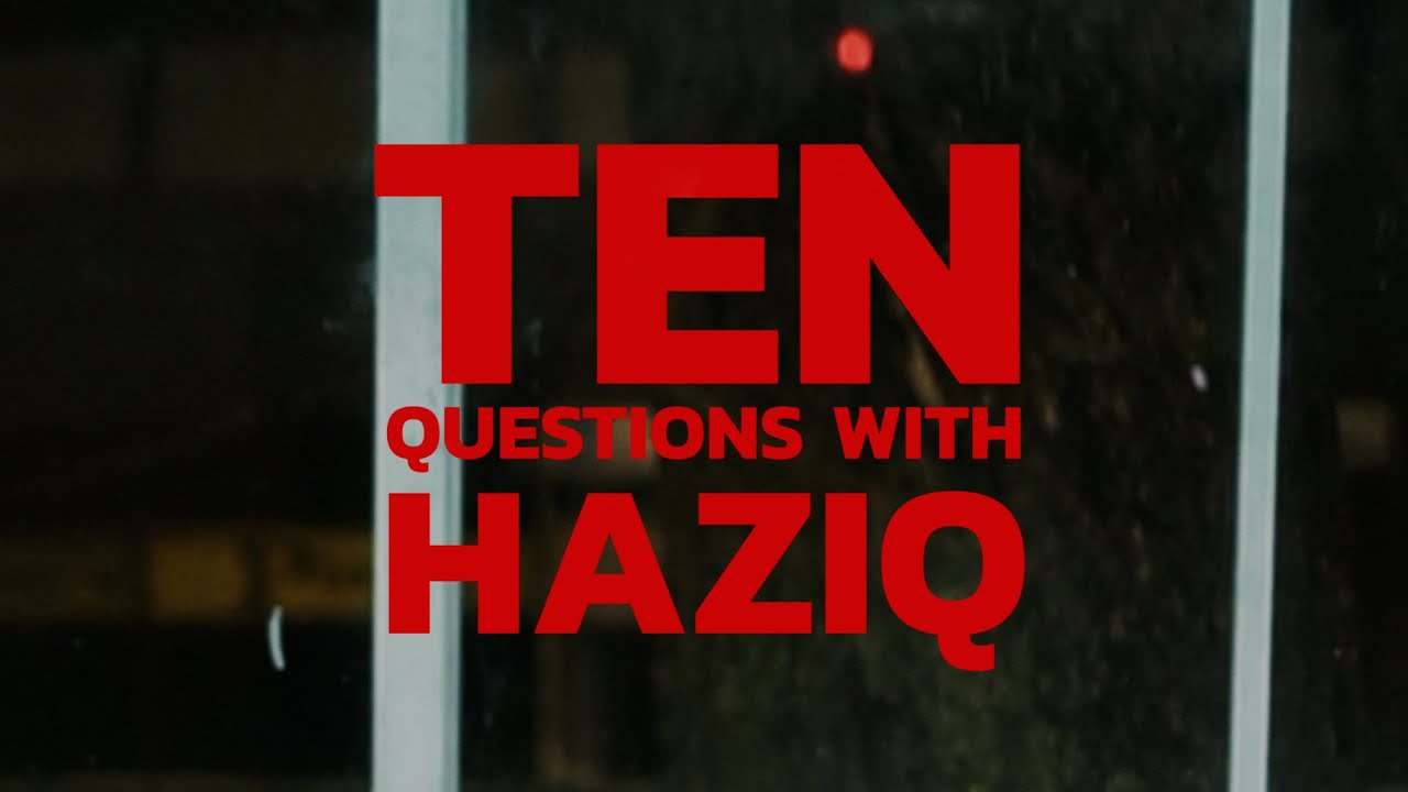 10 QUESTION WITH HAZIQ HAMZAH - YouTube