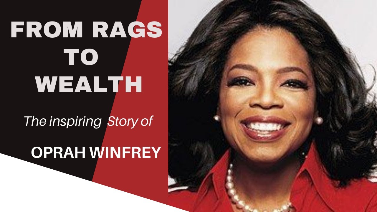 From Rags To Wealth The Inspiring Success Story Of Oprah Winfrey - YouTube