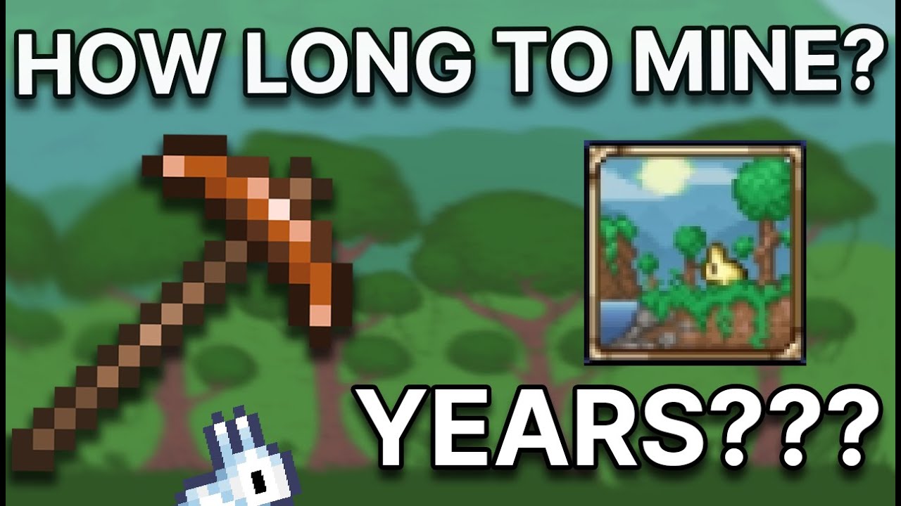 How long would it take to mine a Terraria World with a Copper Pickaxe ...