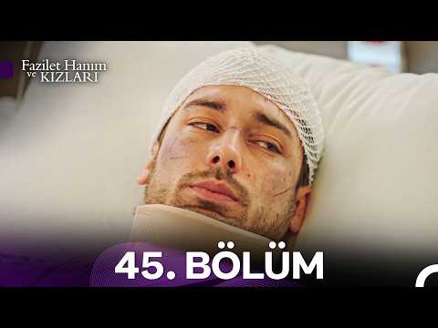 Fazilet Hanım ve Kızları 45. Bölüm