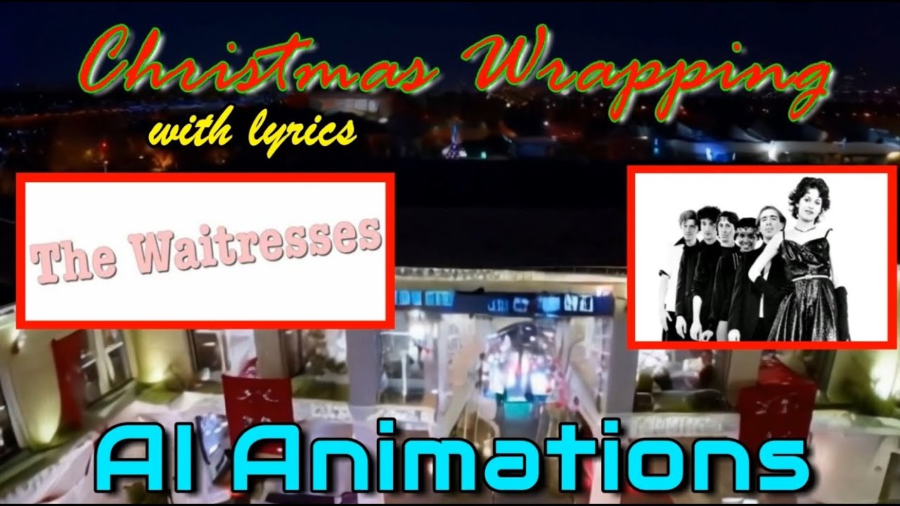 Christmas Wrapping by the Waitresses with lyrics and AI animations ...