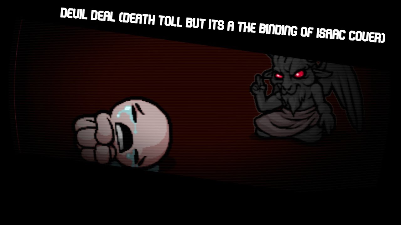 Devil Deal (Death Toll but its a The Binding of Isaac Cover) - YouTube
