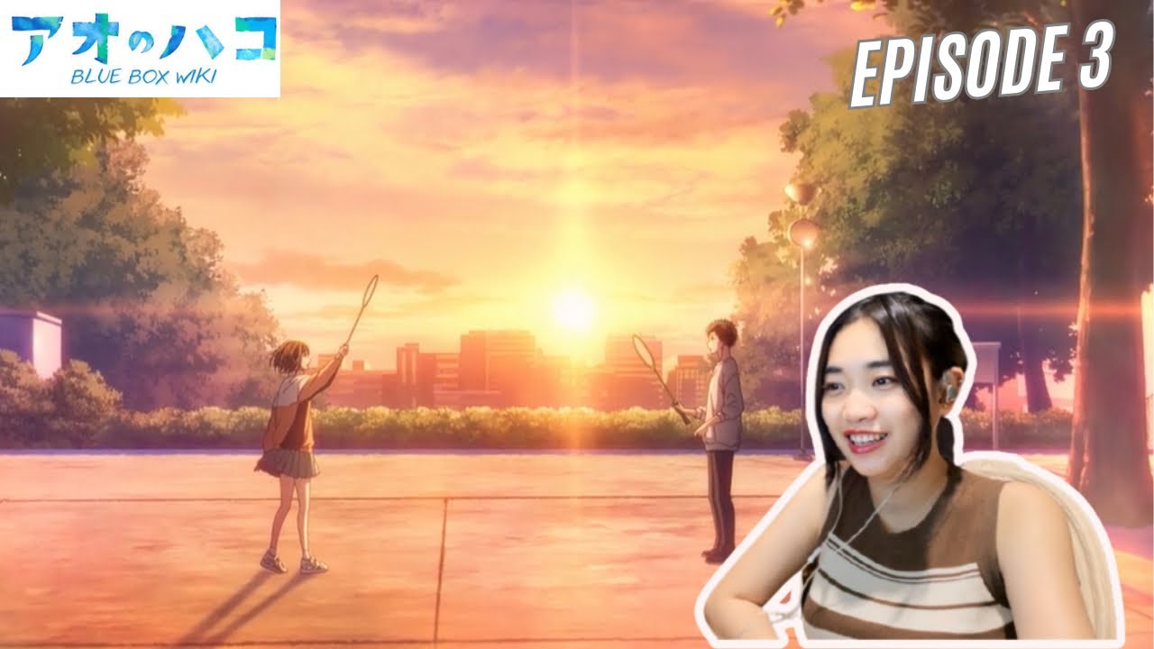 "CHII" | Blue Box - Episode 3 | Reaction - YouTube