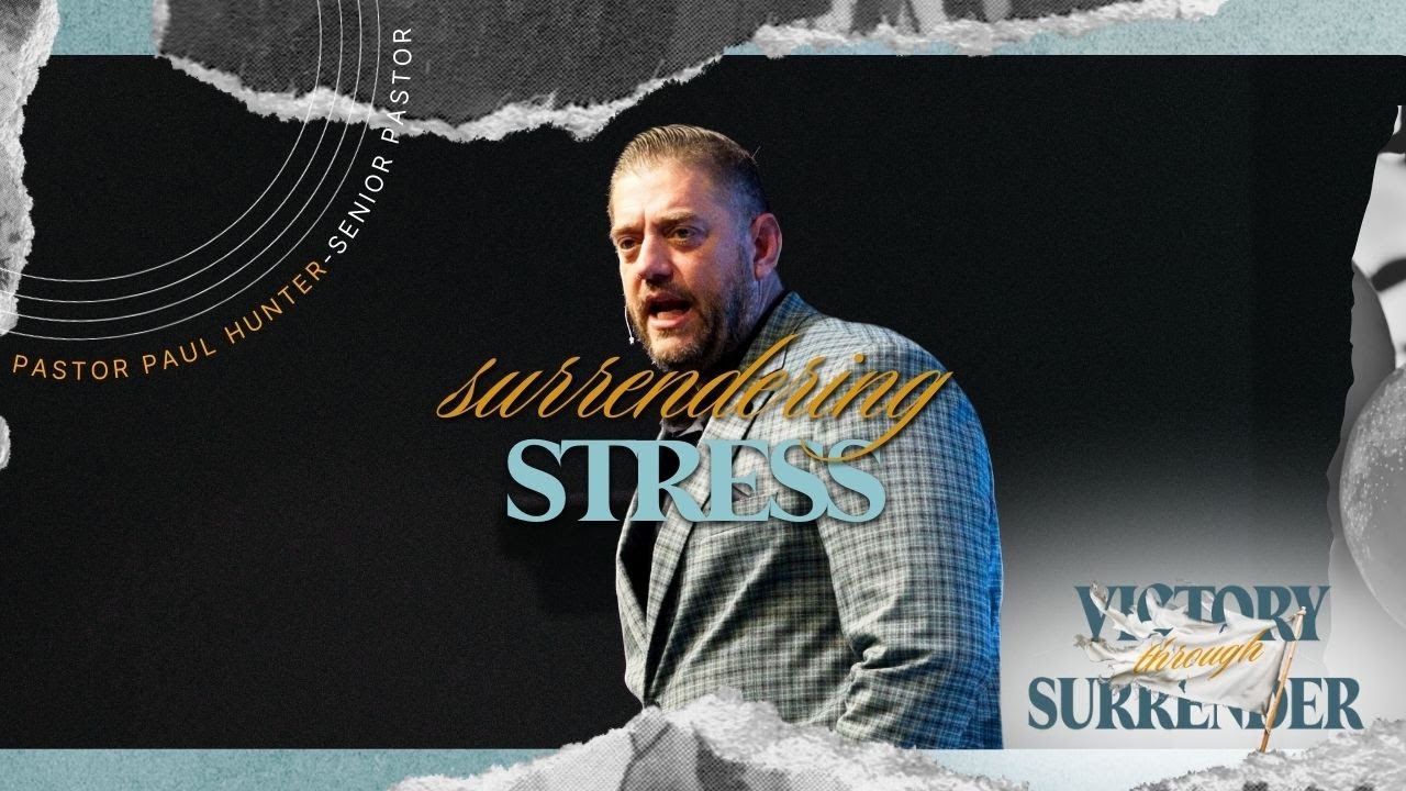 Victory Through Surrender | Week 3 - Surrendering Stress - YouTube