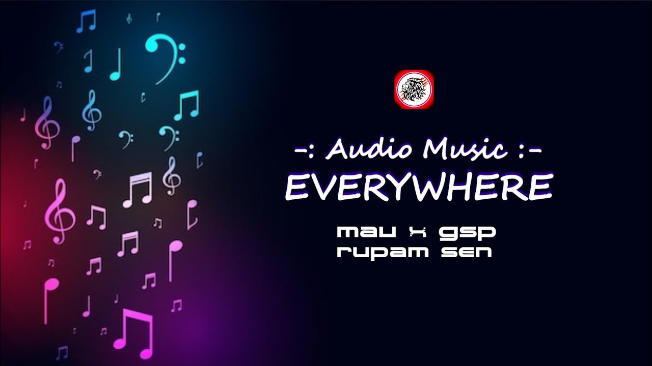 EVERYWHERE - AUDIO MUSIC | MAV X GSP | RUPAM SEN | #EVERYWHEREMUSIC . S5-BGM - YouTube