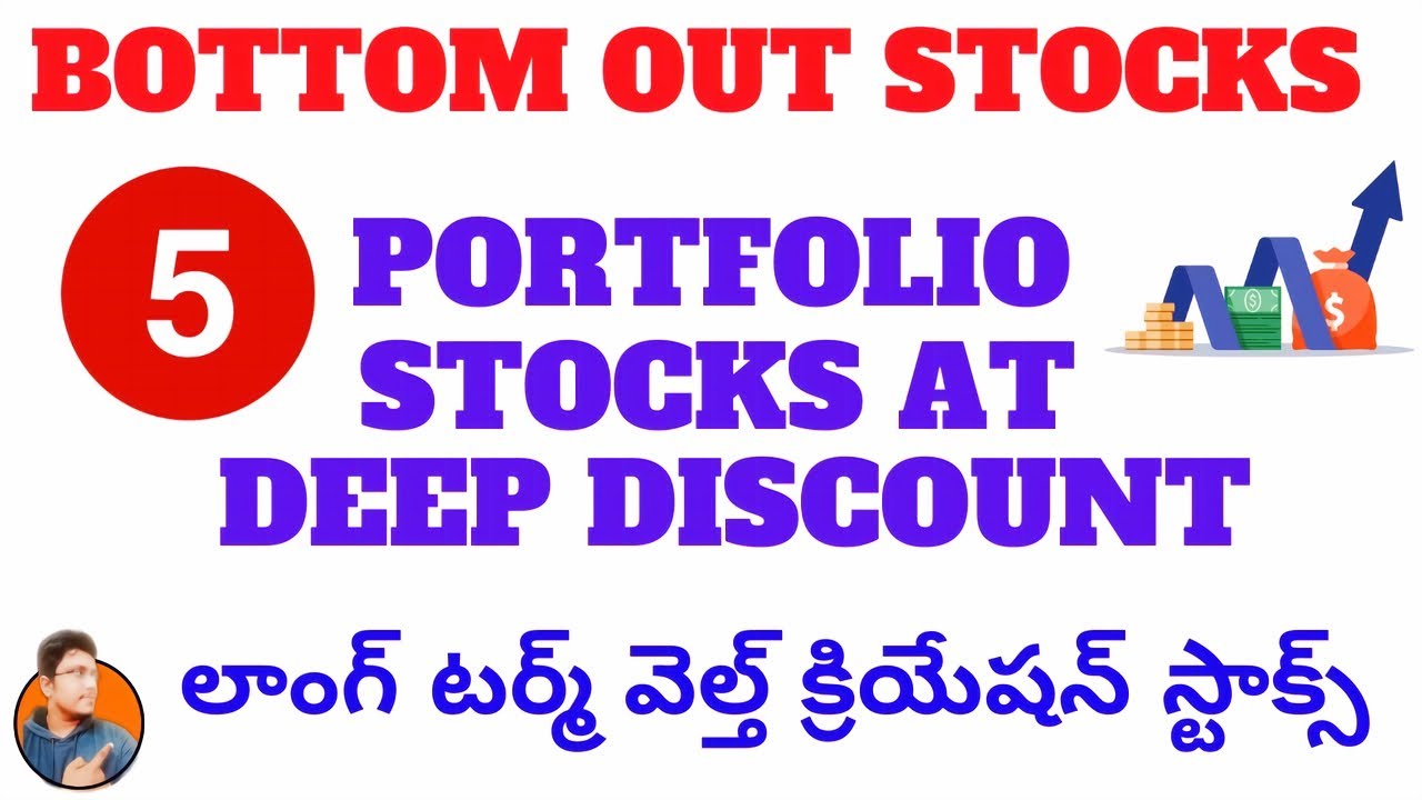 TOP 5 BOTTOM OUT STOCKS | Portfolio Stocks At Deep Discount | # ...