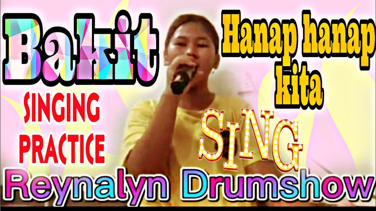 SINGING PRACTICE AT HOME | BAKIT | Song cover by Reynalyn DrumShow ...